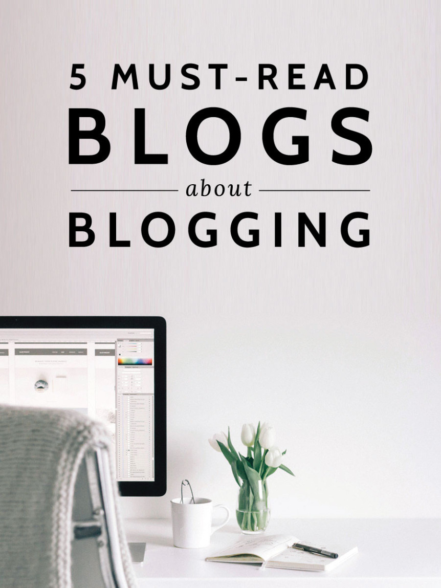 Be a Better Blogger: 5 Must-Read Blogs About Blogging – Taryn Williford